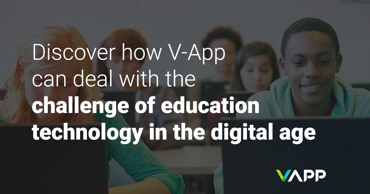 The challenge of education technology in the digital age | VAPP